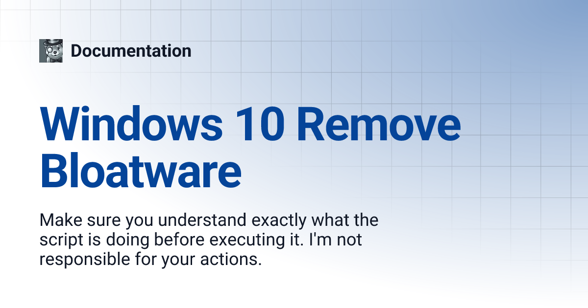 Windows 10 Remove Bloatware | Documentation